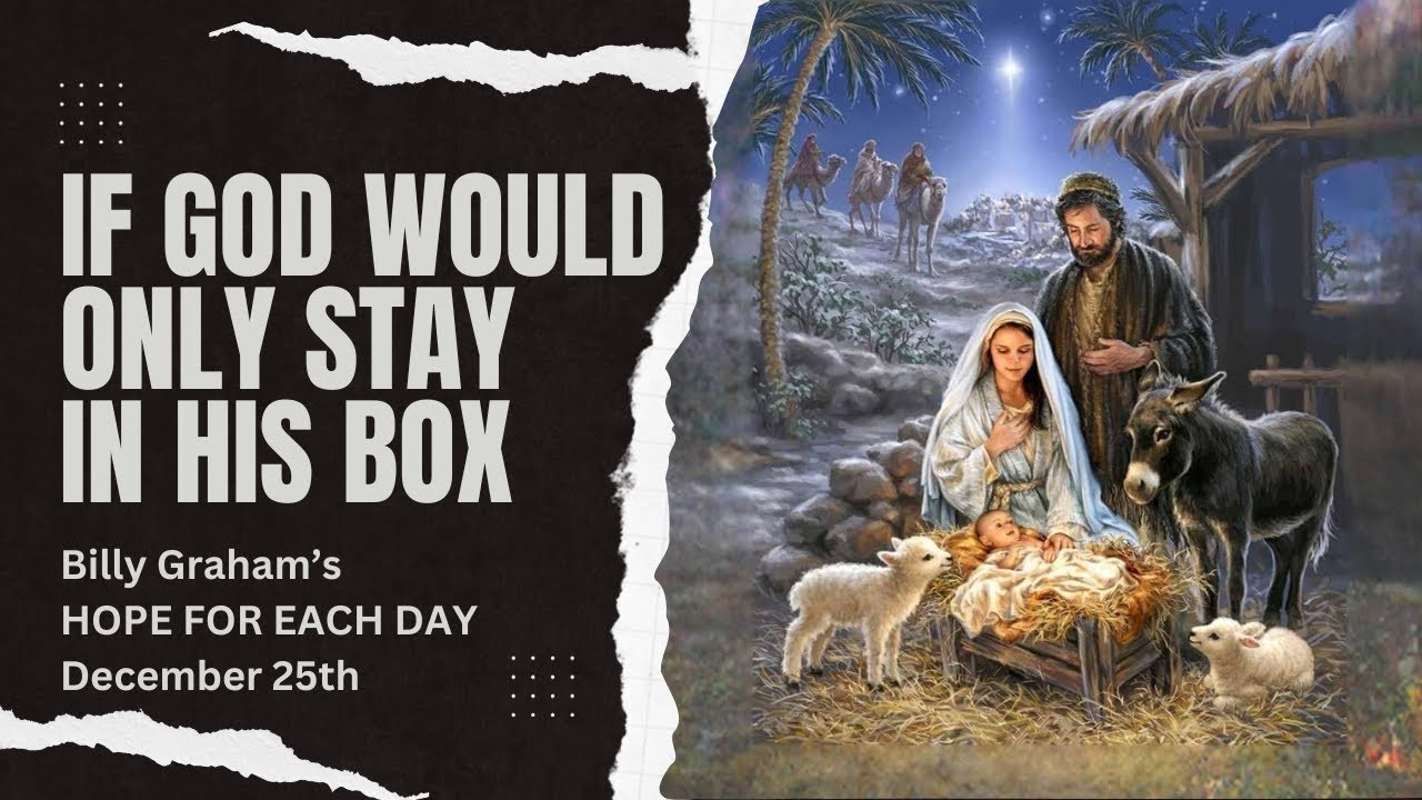 Hope for Each Day by Billy Graham - December 25 - YouTube