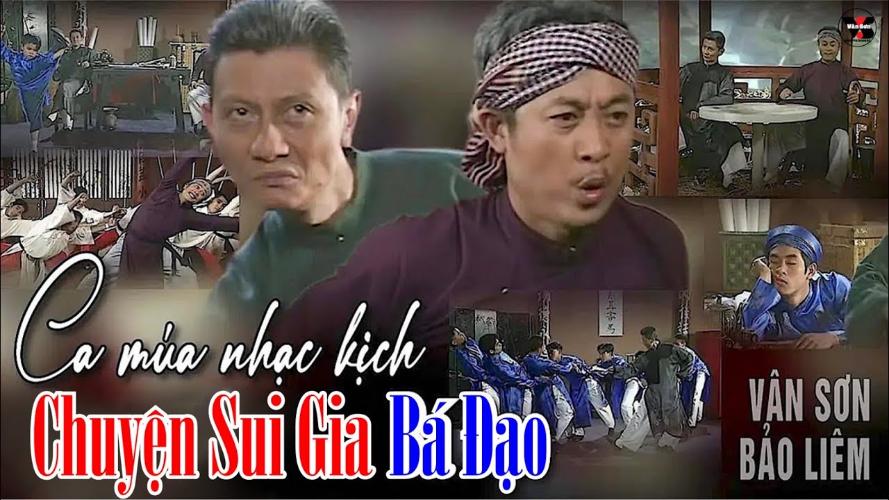 VAN SON 😊 Ca Nhạc Kịch | CHUYỆN SUI GIA | Vân Sơn - Bảo Liêm - YouTube