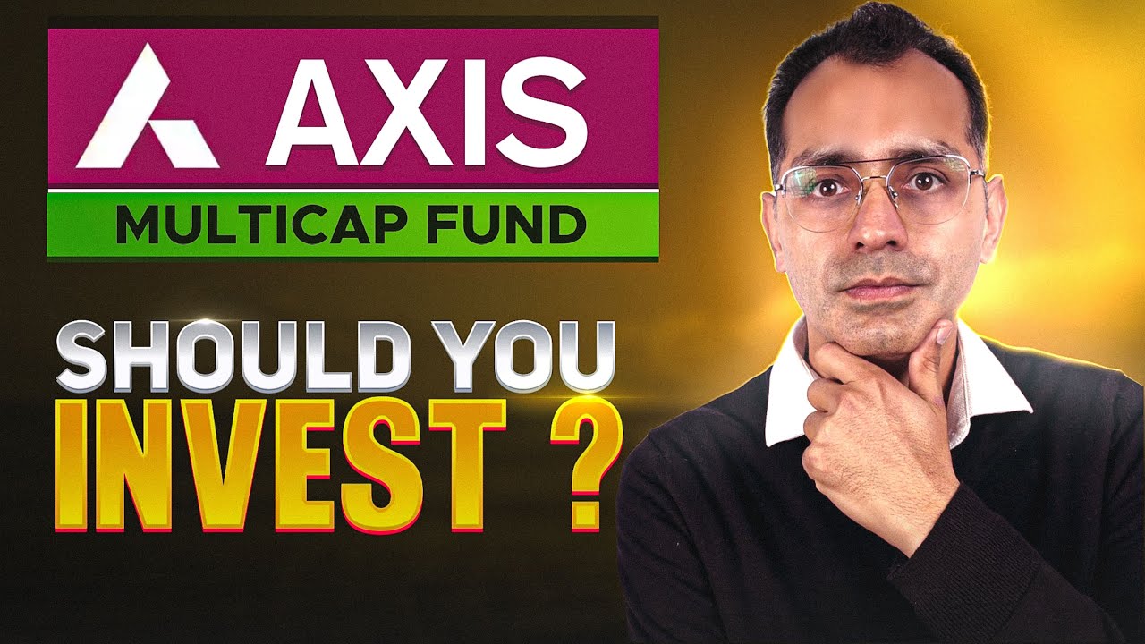 Should You Invest in Axis Multicap Fund? || Detailed Analysis #finance ...