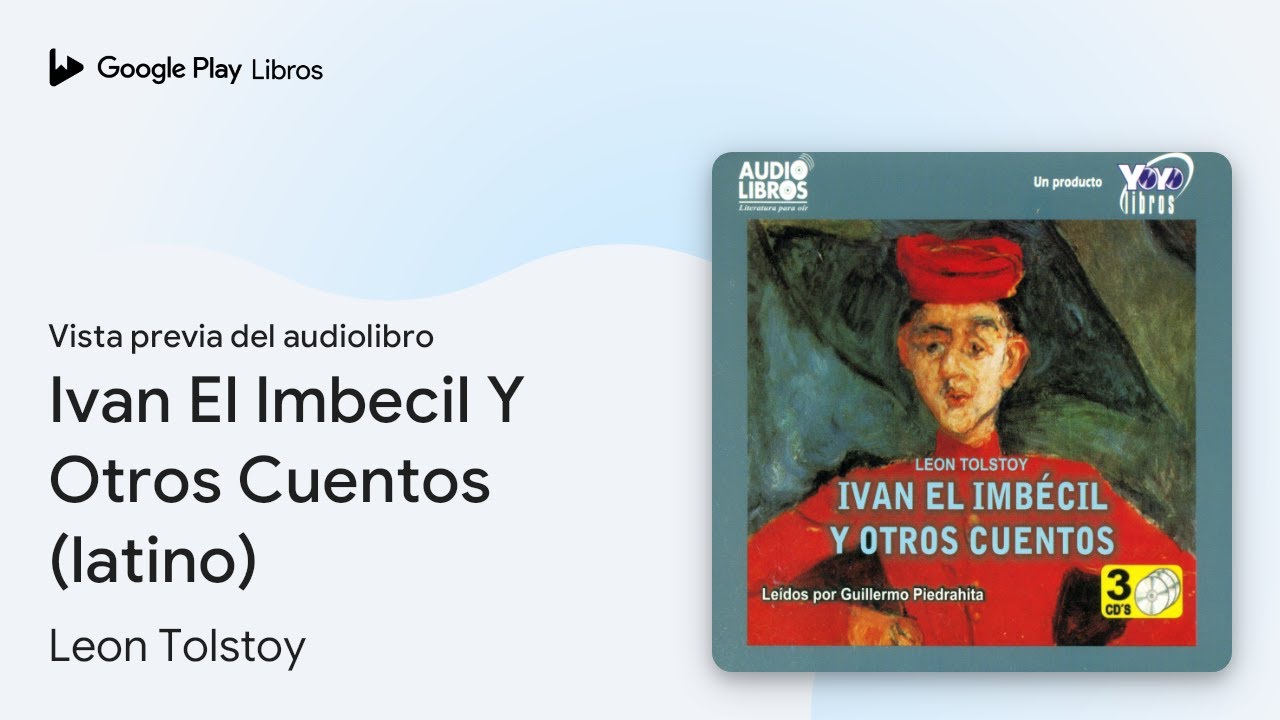 Ivan El Imbecil Y Otros Cuentos (latino) de Leon Tolstoy · Vista previa ...