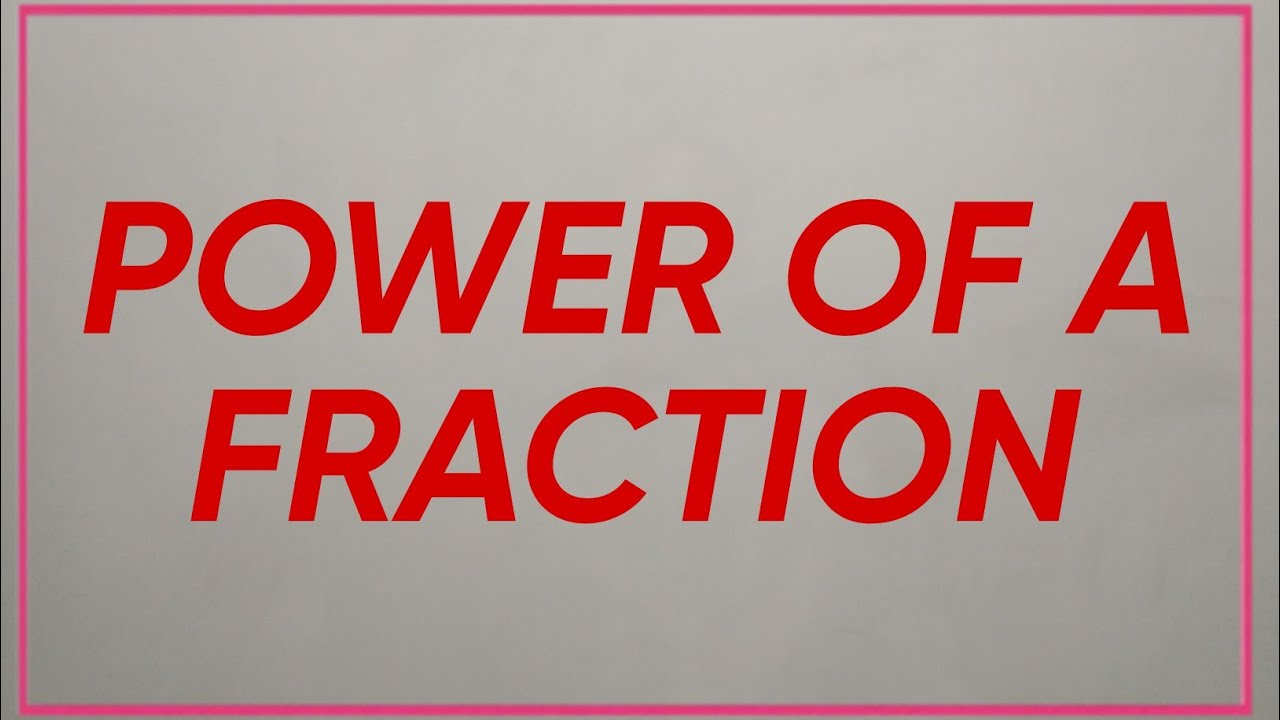 POWER OF A FRACTION 3 #shorts #maths - YouTube