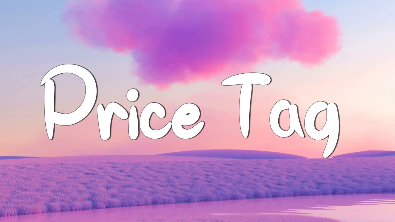 Price Tag - Jessie J (Lyrics) || Taylor Swift, Meghan Trainor... (Mix ...