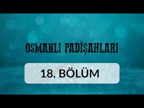 2. Selim - Osmanlı Padişahları 18.Bölüm