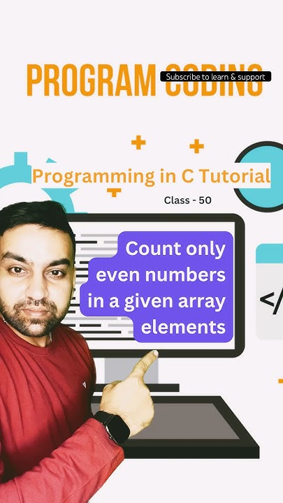 🔴 Class 50 Count Only Even Numbers In A Given Array Elements Arraysinc Arrays Youtube