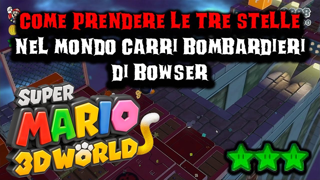 Come prendere tutte le stelle nel mondo Carri bombardieri di Bowser su ...
