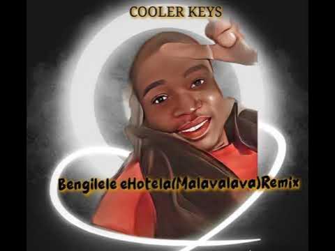 Cooler Keys - Bengilele eHotela(Malavalava)Remix - YouTube