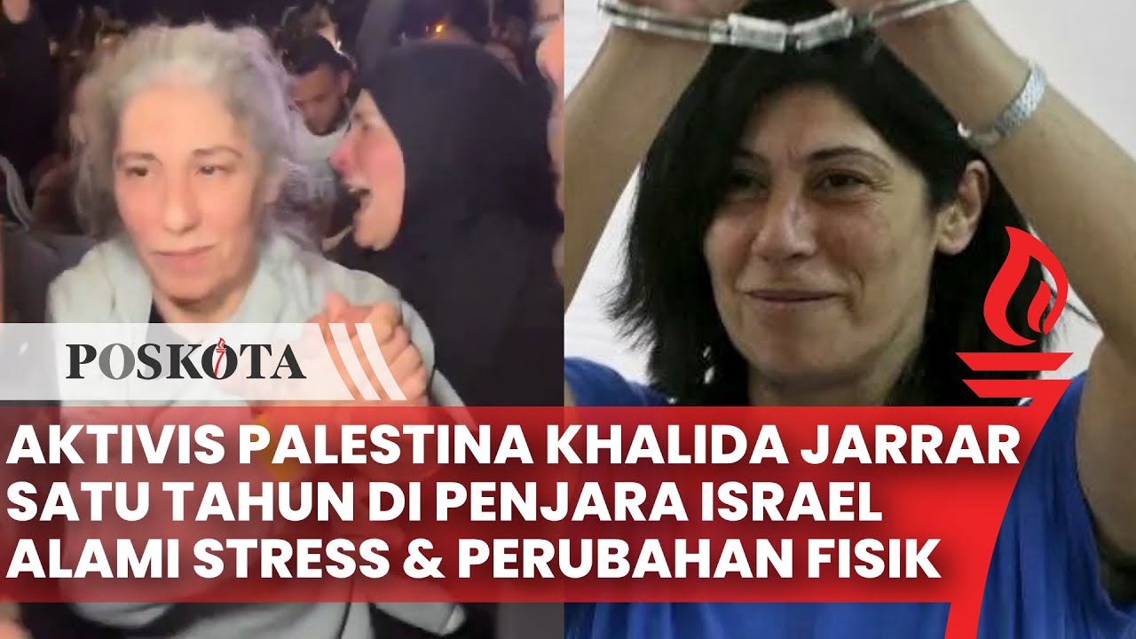 Kisah Kepulangan Tawanan Israel, Khalida Jarrar: Perubahan Signifikan ...