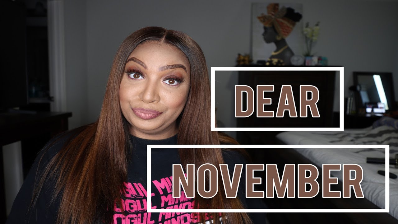 DEAR NOVEMBER, GIRL! - YouTube