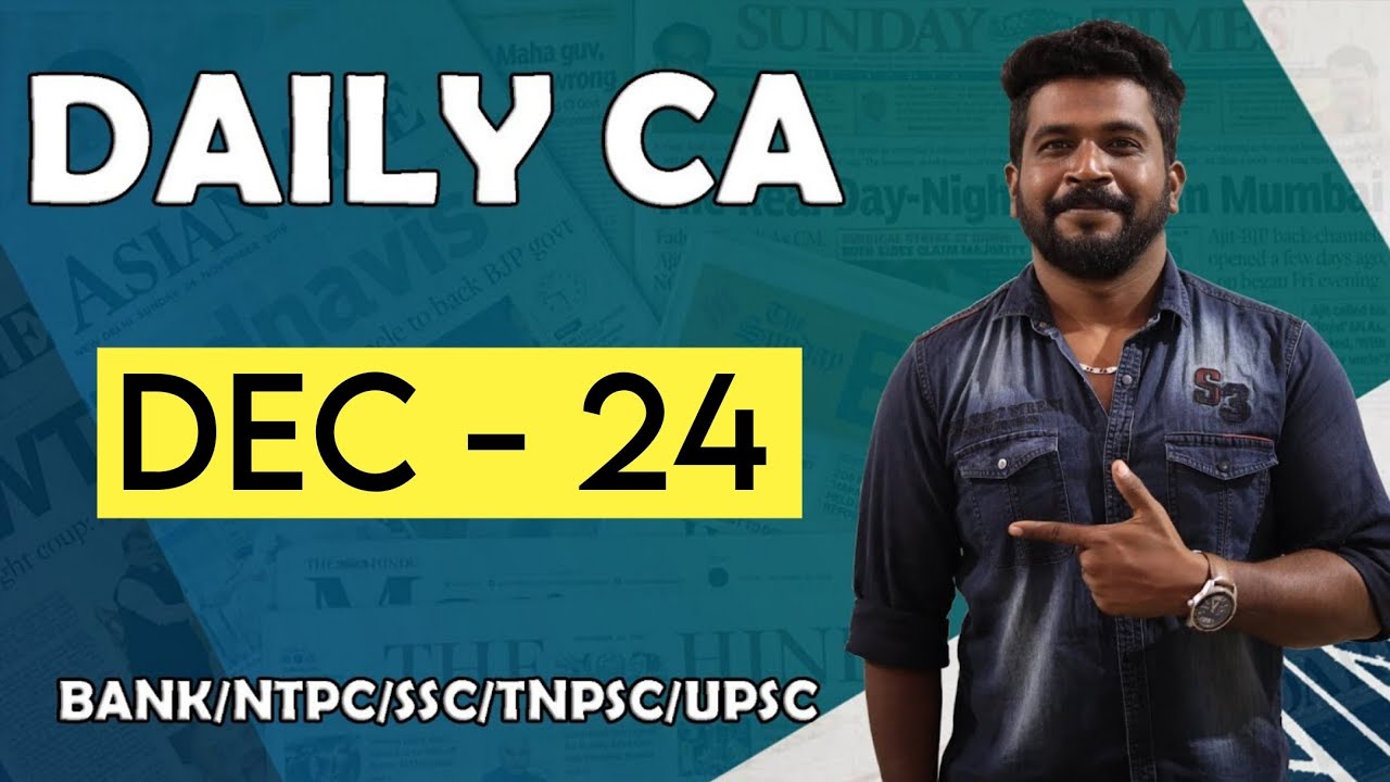 DAILY CURRENT AFFAIRS | DECEMBER - 24 | (BANK/NTPC/SSC/TNPSC/UPSC) | MR.DAVID - YouTube