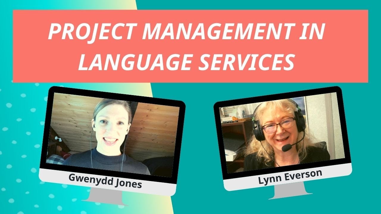 Project Management in Language Services: Interview with Lynn Everson ...