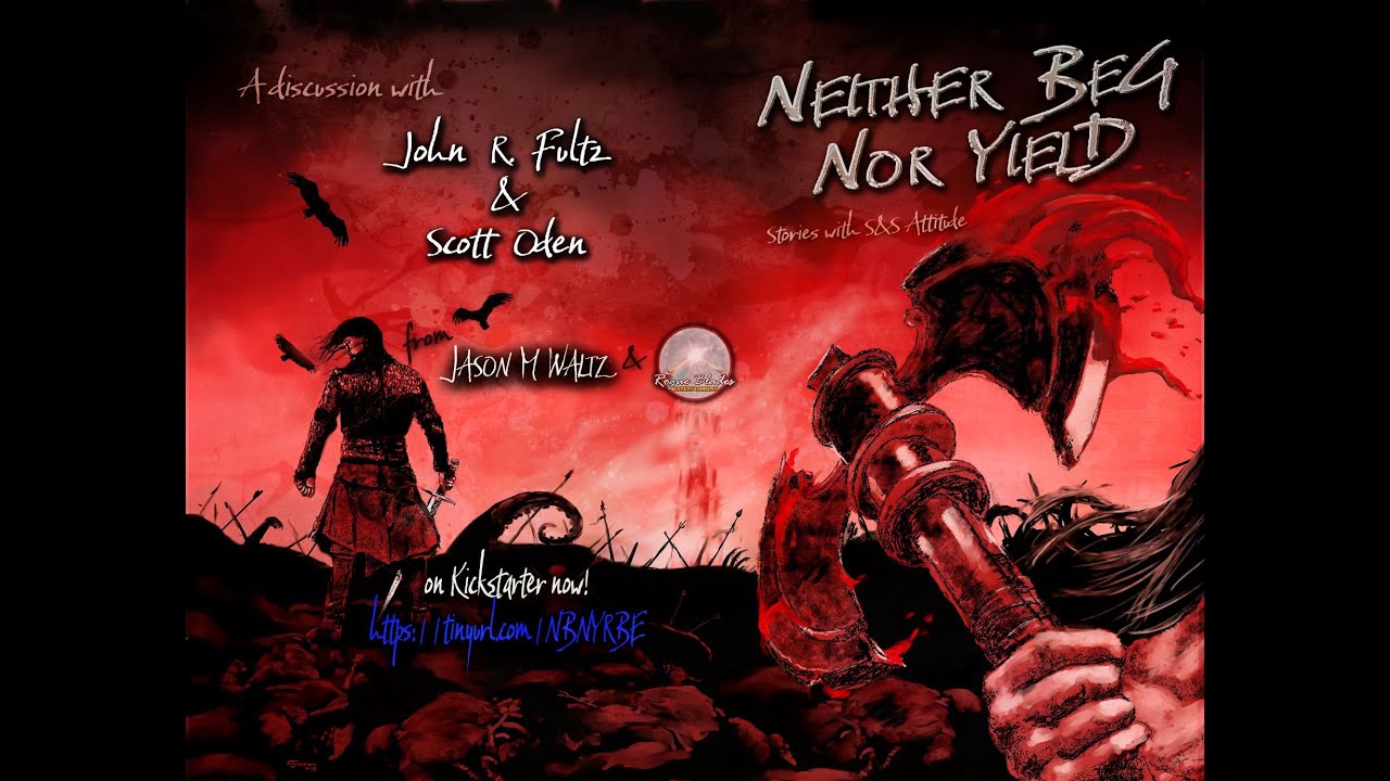 Neither Beg Nor Yield Author Interview with Scott Oden, John R. Fultz ...