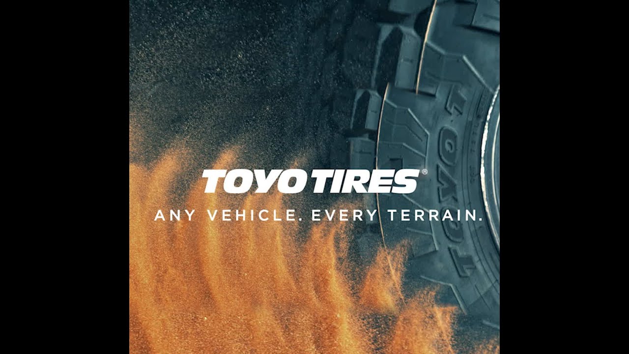Toyo Brand Tires Any Vehicle Every Terrain - YouTube