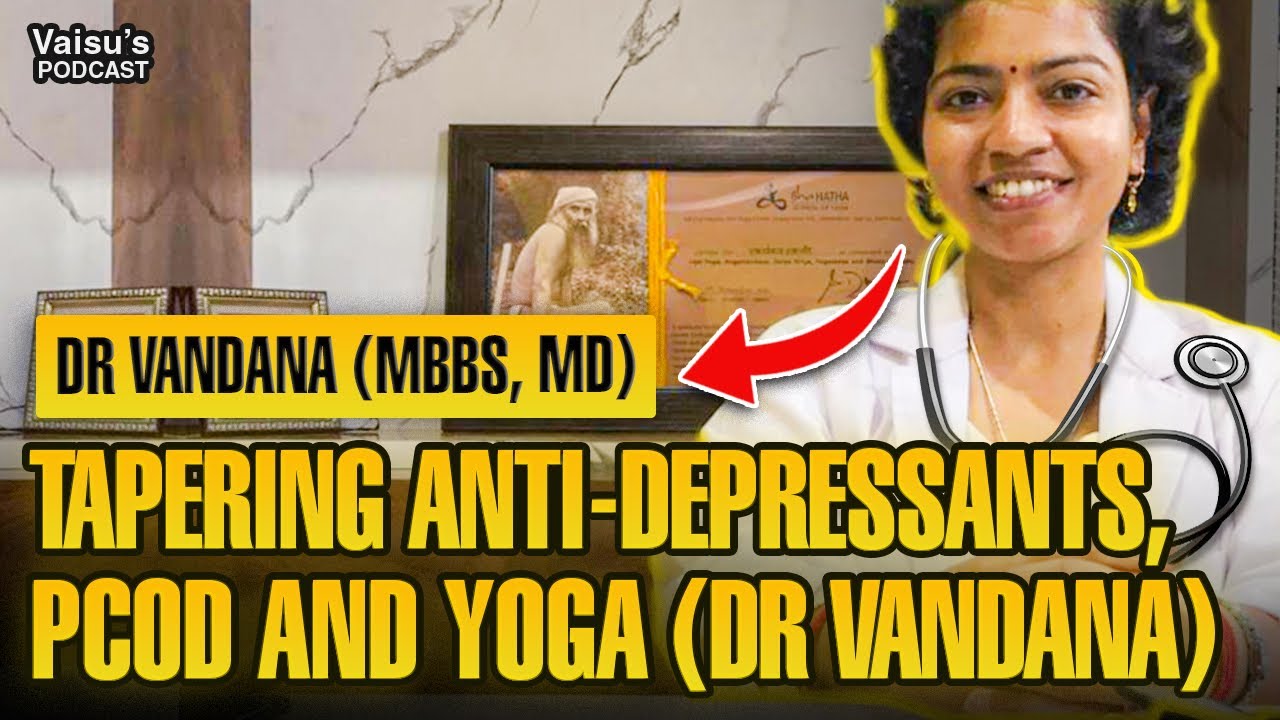 Dr. Vandana (MBBS, MD) on her Depression, PCOD, Hatha yoga teachers ...