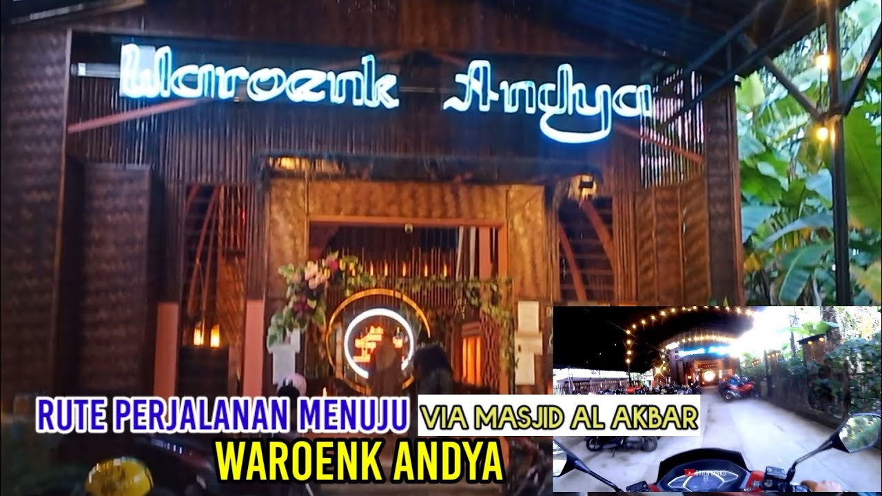Rute Perjalanan menuju Waroenk Andya Via Masjid Al Akbar Surabaya ...