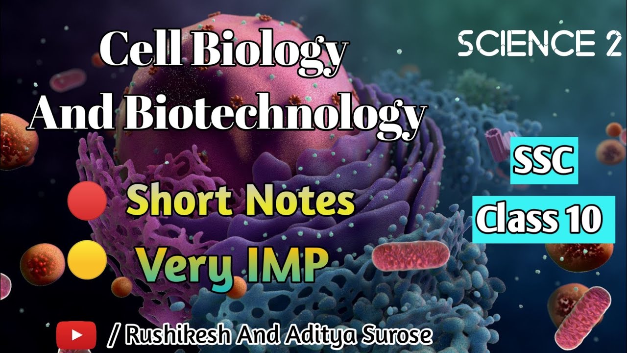 🔴 10th Science 2 Cell Biology And Biotechnology Notes | Cell Biology ...