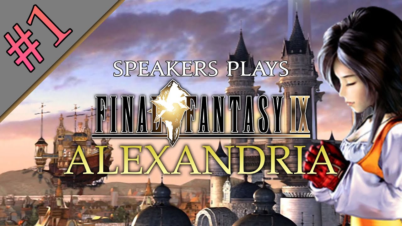 Alexandria | Final Fantasy IX Playthrough | Part 1 - YouTube