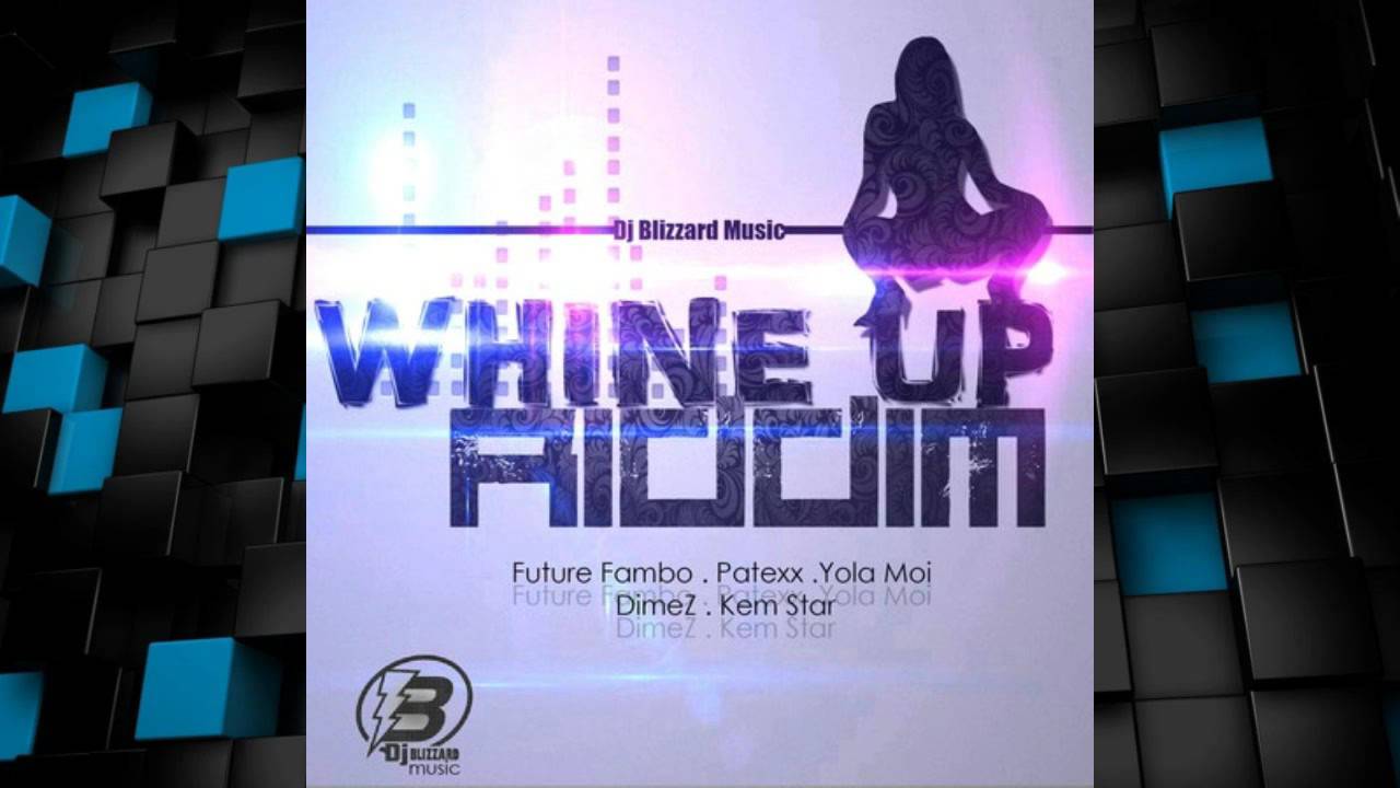 Whine Up Riddim 2015 mix [Dj Blizzard Music] (Dj CashMoney) - YouTube