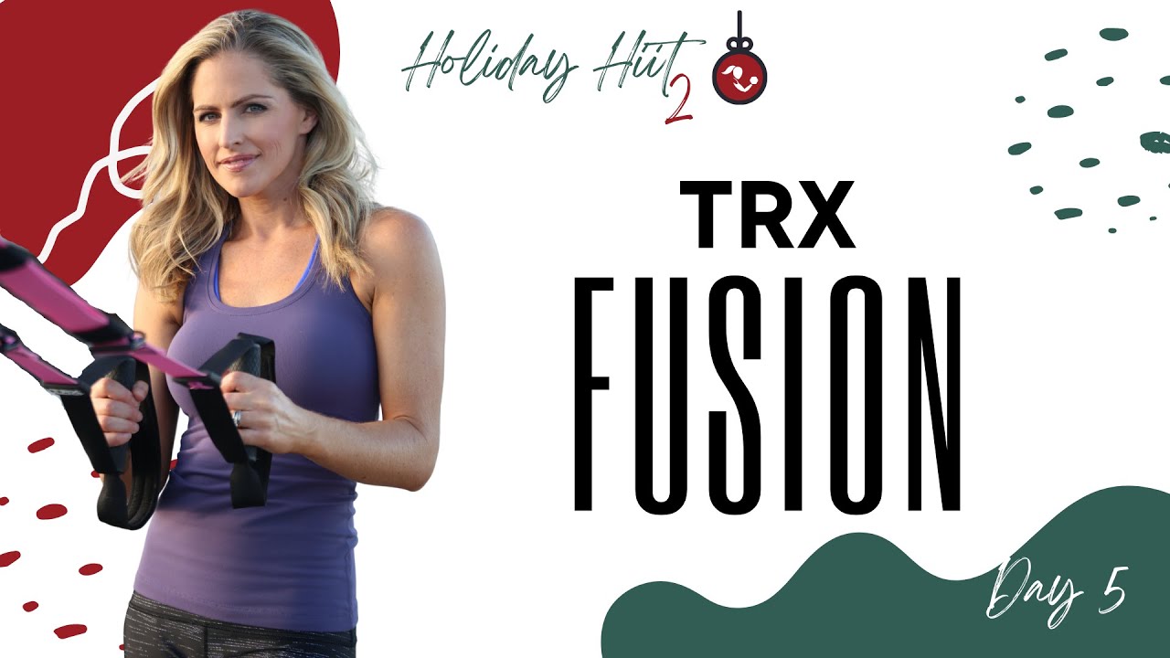 35 Minute TRX Fusion Workout: Home Suspension Trainer Routine for ...