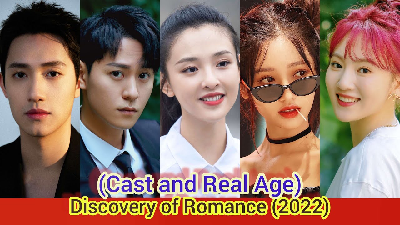 Discovery of Romance (Cast and Real Age) Wu Qian, Qin Jun Jie, Yang ...