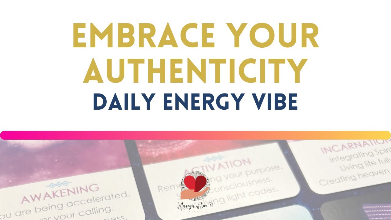 Daily Energy Vibe // Embracing Your Authenticity - YouTube