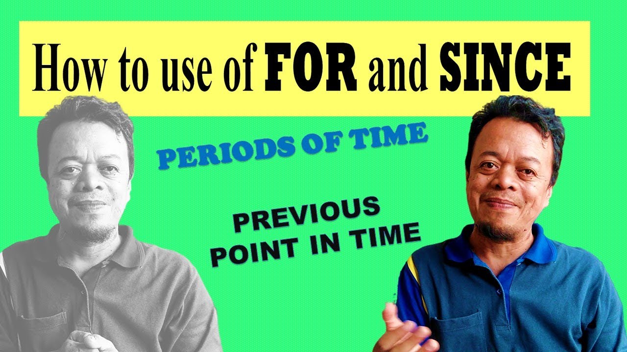 THE USE OF SINCE AND FOR || How to Use “Since/For” Correctly - YouTube