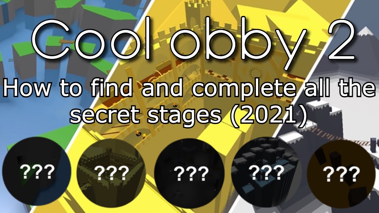 [ROBLOX] Cool Obby 2 how to find and complete every secret stage (2021 ...