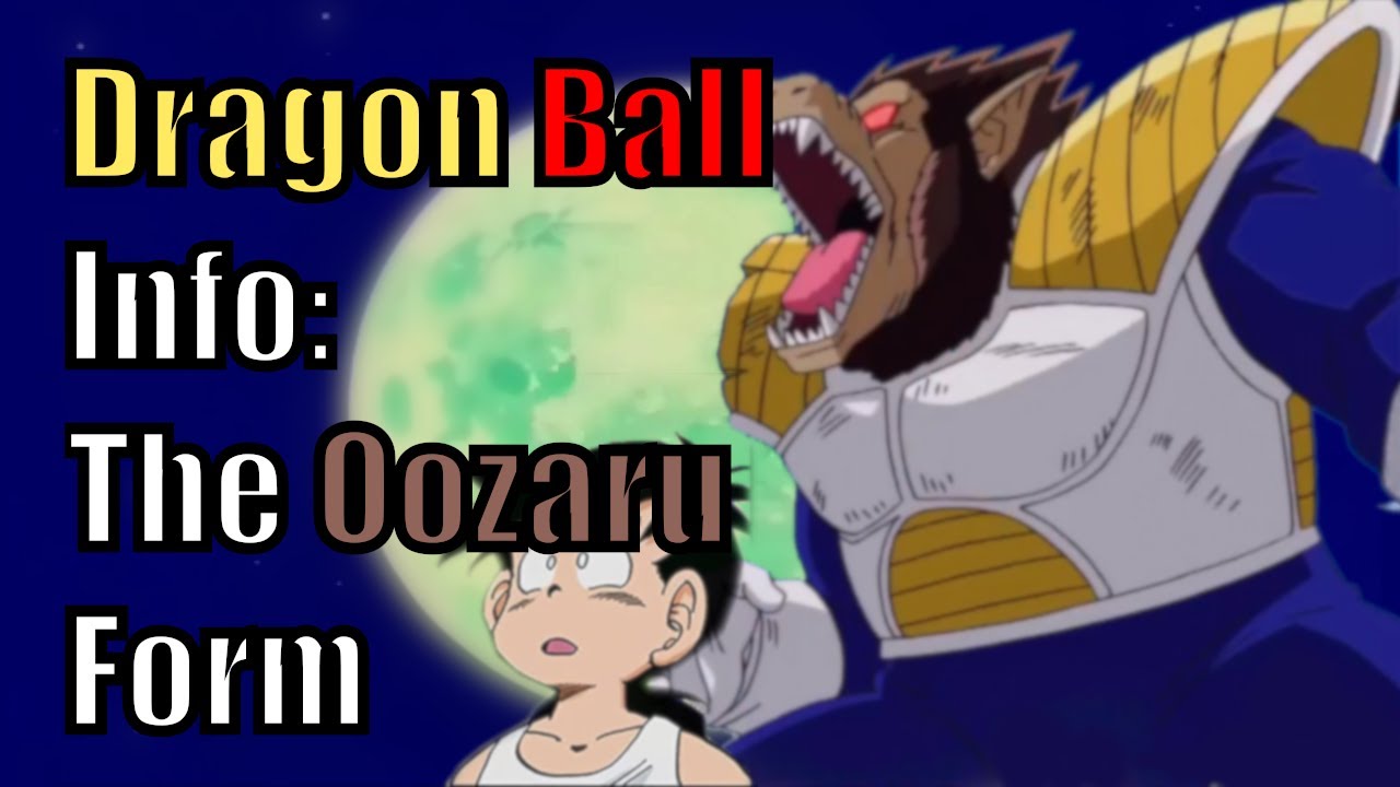 Dragon Ball Info: The Oozaru Form - YouTube