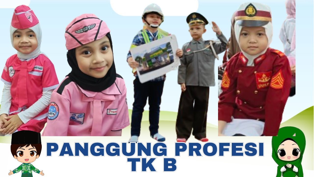 PUNCAK TEMA PROFESI : PANGGUNG PROFESI TK B - YouTube