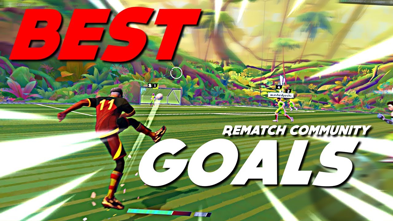 BEST REMATCH COMMUNITY GOALS IN BETA TEST !! - YouTube
