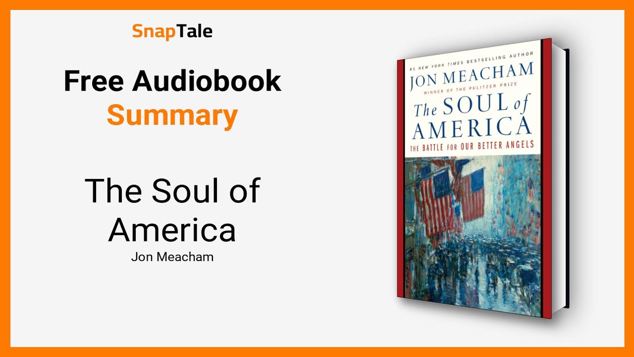 The Soul of America by Jon Meacham: 11 Minute Summary - YouTube
