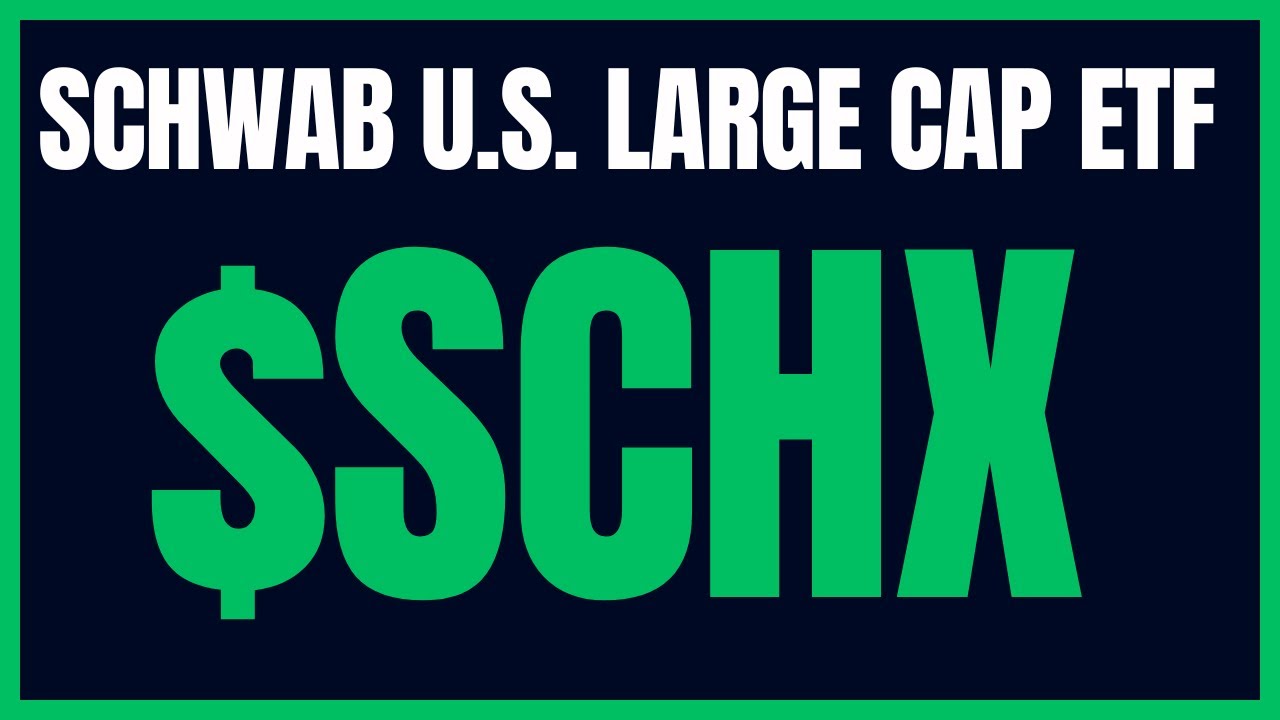 Schwab U.S. Large Cap ETF - $SCHX - YouTube