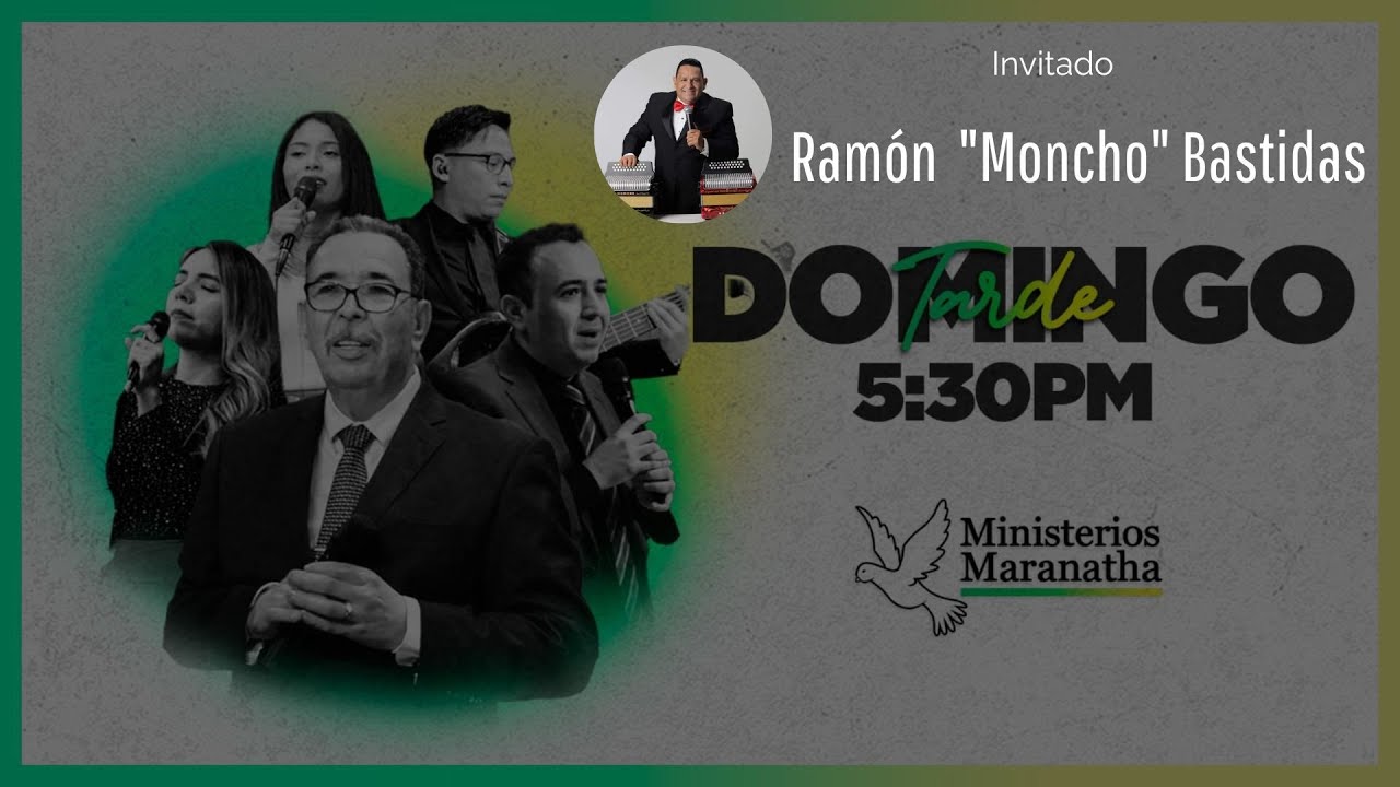 Ramón "Moncho" Bastidas - Servicio En Vivo en Ministerios Maranatha - YouTube