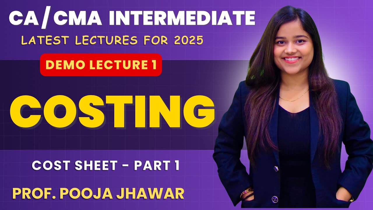 Cost Sheet | Cost Accounting | CA Inter | CMA Inter | Prof. Pooja ...
