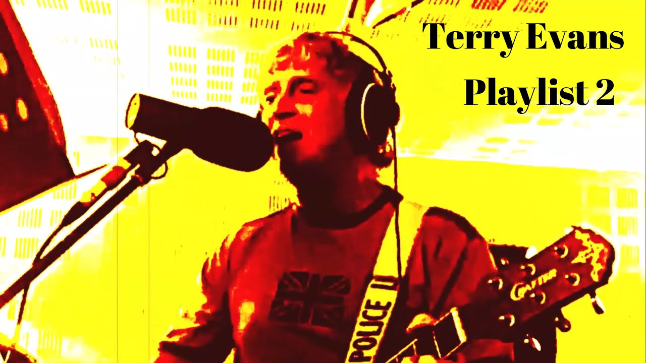 TERRY EVANS [SECOND #PLAYLIST #UPLOAD] - YouTube