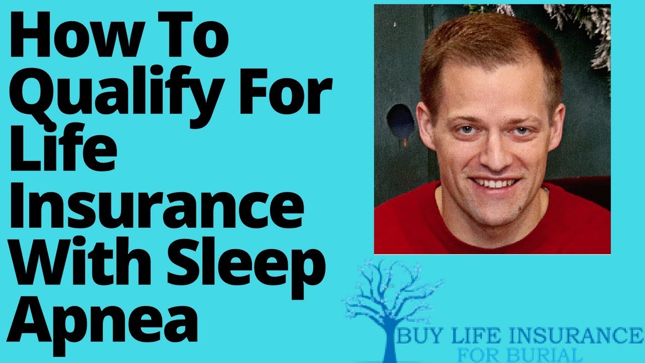 How To Qualify For Life Insurance With Sleep Apnea - YouTube