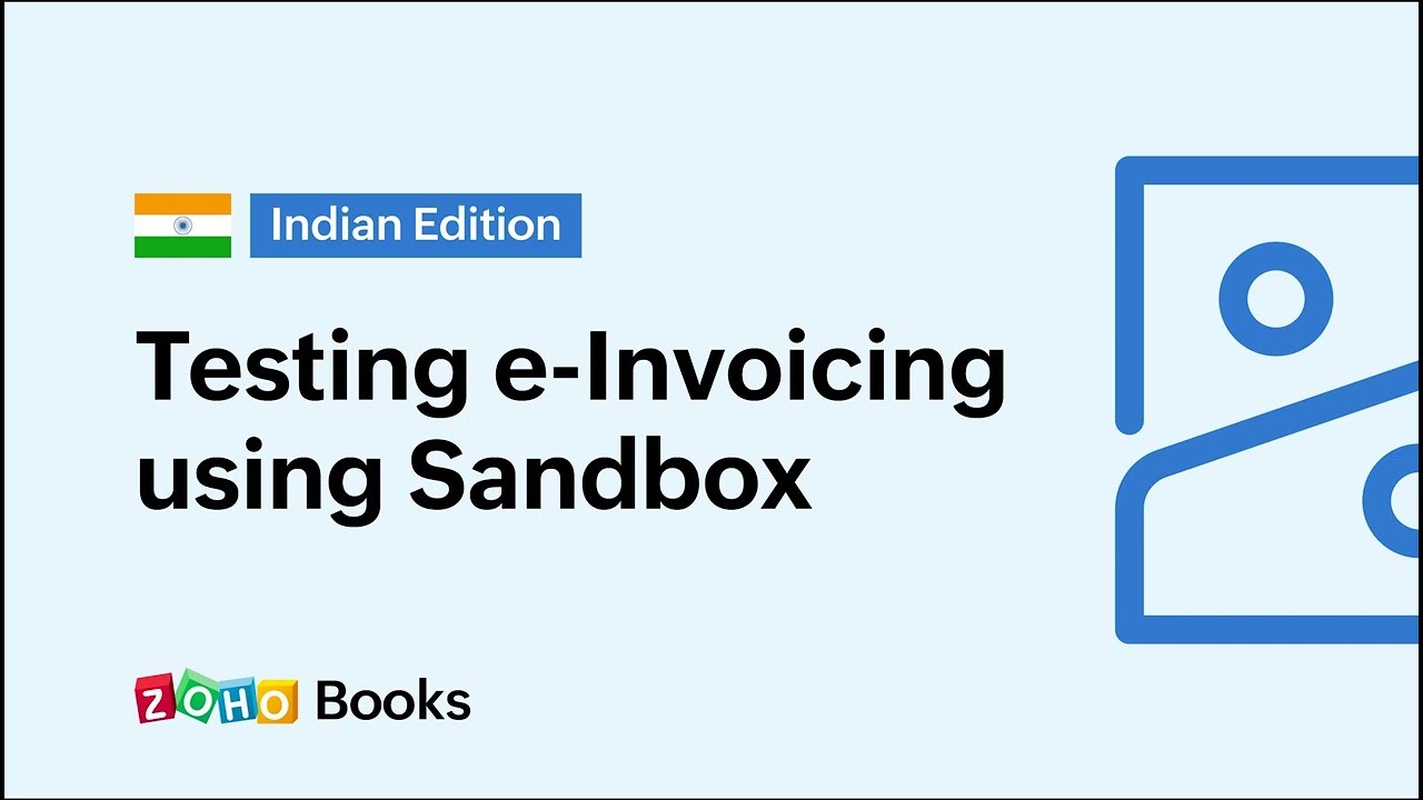 Testing e-Invoicing using Sandbox - India Edition - Zoho Books - YouTube