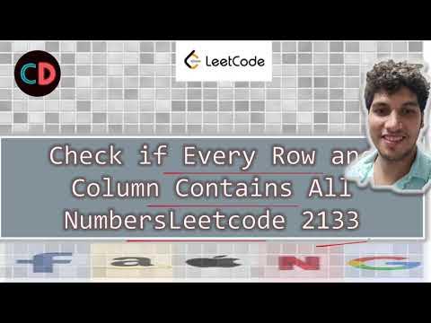 Check if Every Row and Column Contains All Numbers | Leetcode 2133 ...