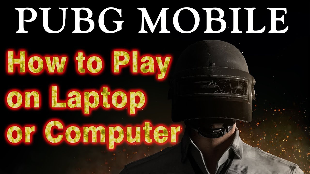 PUBG ON ANY PC | How To Play PUBG on Laptop or Computer | How To ...