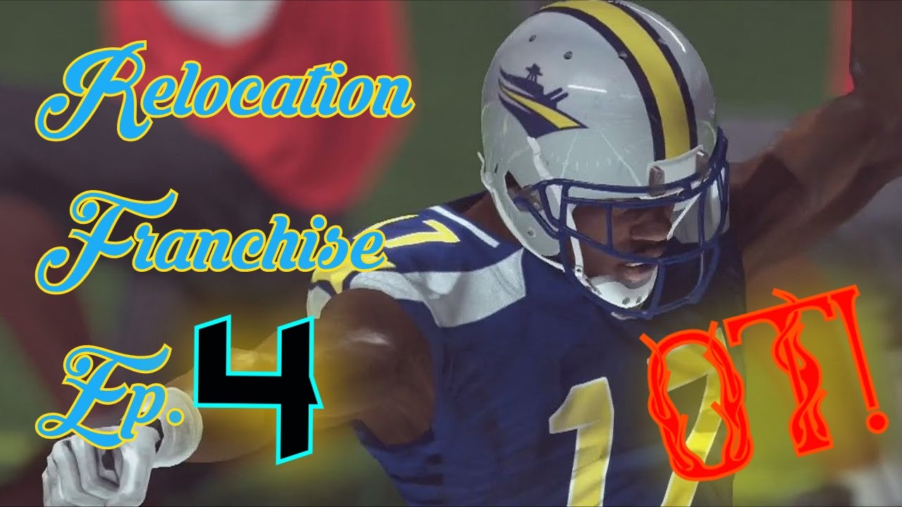 Madden 16 Relocation Franchise Ep. 4 - Crazy Comeback goes to OT! - YouTube