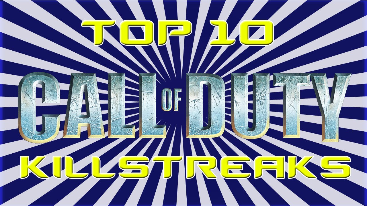 "TOP 10 KILLSTREAKS" In CoD History - YouTube