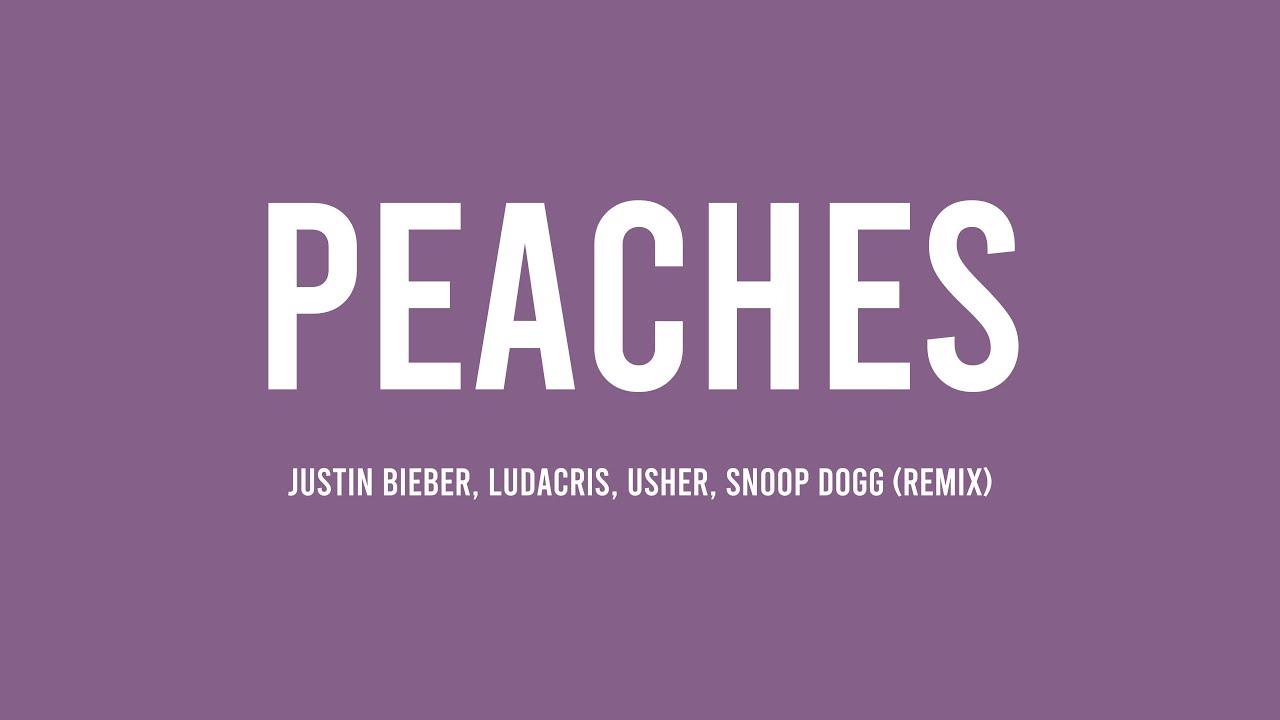 Peaches - Justin Bieber, Ludacris, Usher, Snoop Dogg (Remix) (Lyric ...