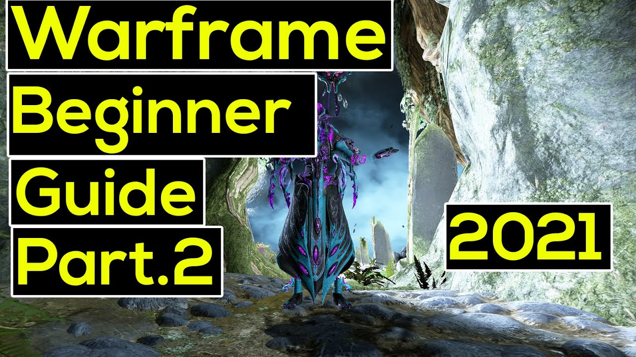 Warframe | Beginner Guide/Tips & Tricks Part 2 2021 - YouTube