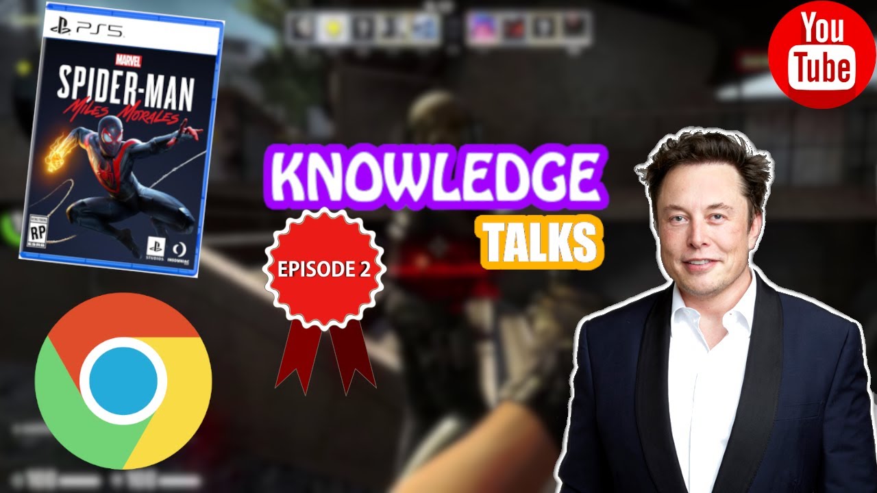 KNOWLEDGE TALKS | Episode 2 (PS5, Google Chrome, Elon Musk & more ...