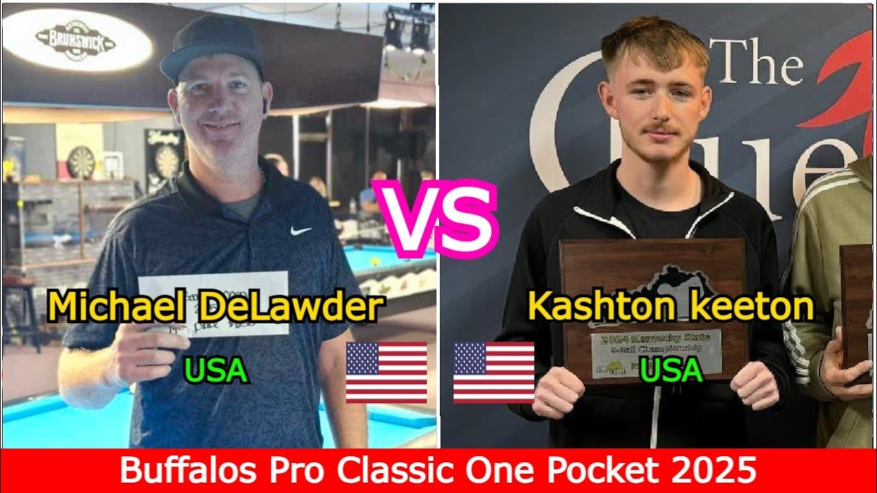 Michael DeLawder 🆚️ Kashton keeton | Buffalos Pro Classic One Pocket ...