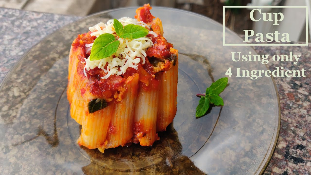 Cup Pasta | 4 Ingredient Pasta | Quick and Easy Pasta Recipe | Manisha ...