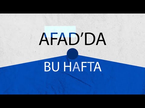 AFAD’da Bu Hafta…