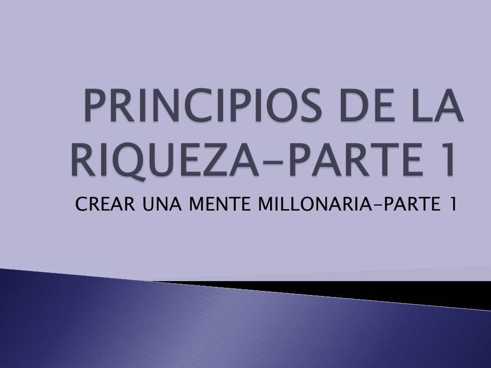 Educación financiera-Principios de la riqueza Parte 1 - YouTube
