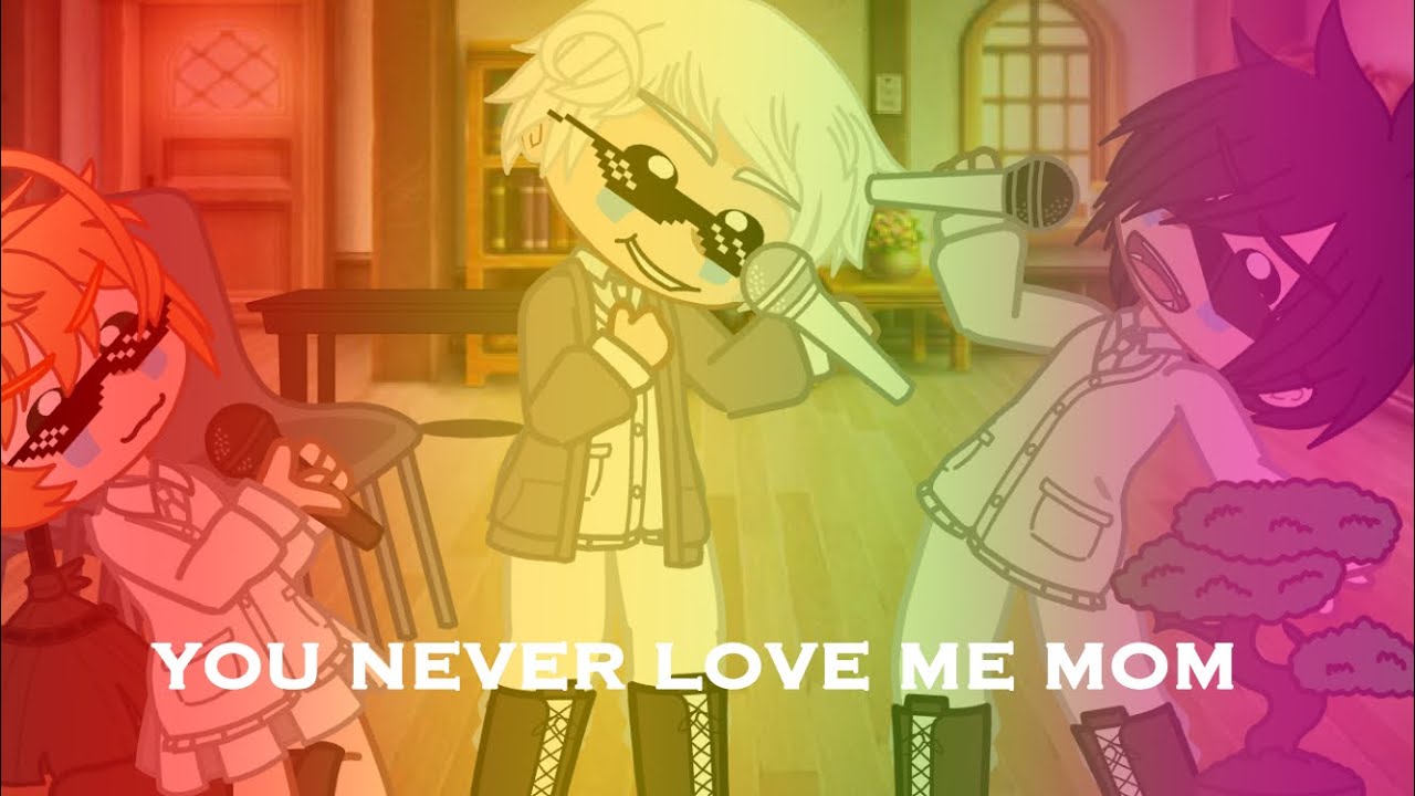 YOU NEVER LOVE ME MOM TPN YouTube you-never-love-me-mom-tpn-youtube
