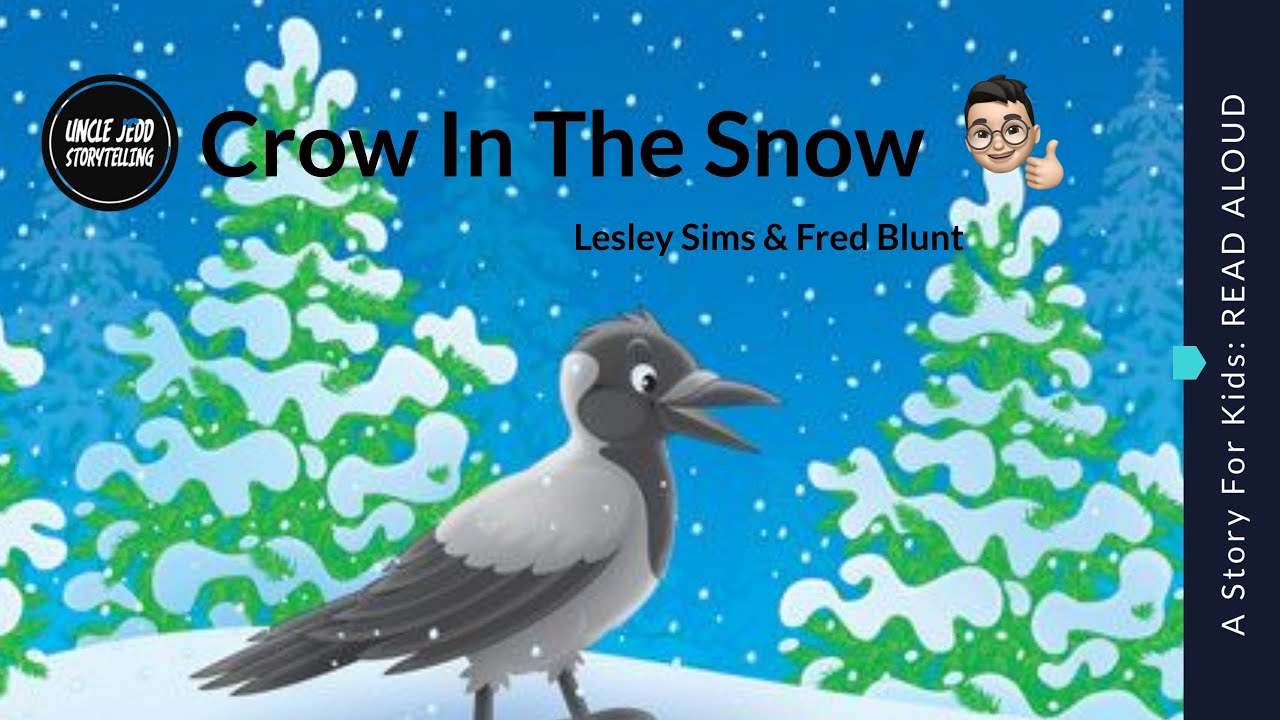 Crow In The Snow : The hero of the snow | Kids Books Read Aloud ...