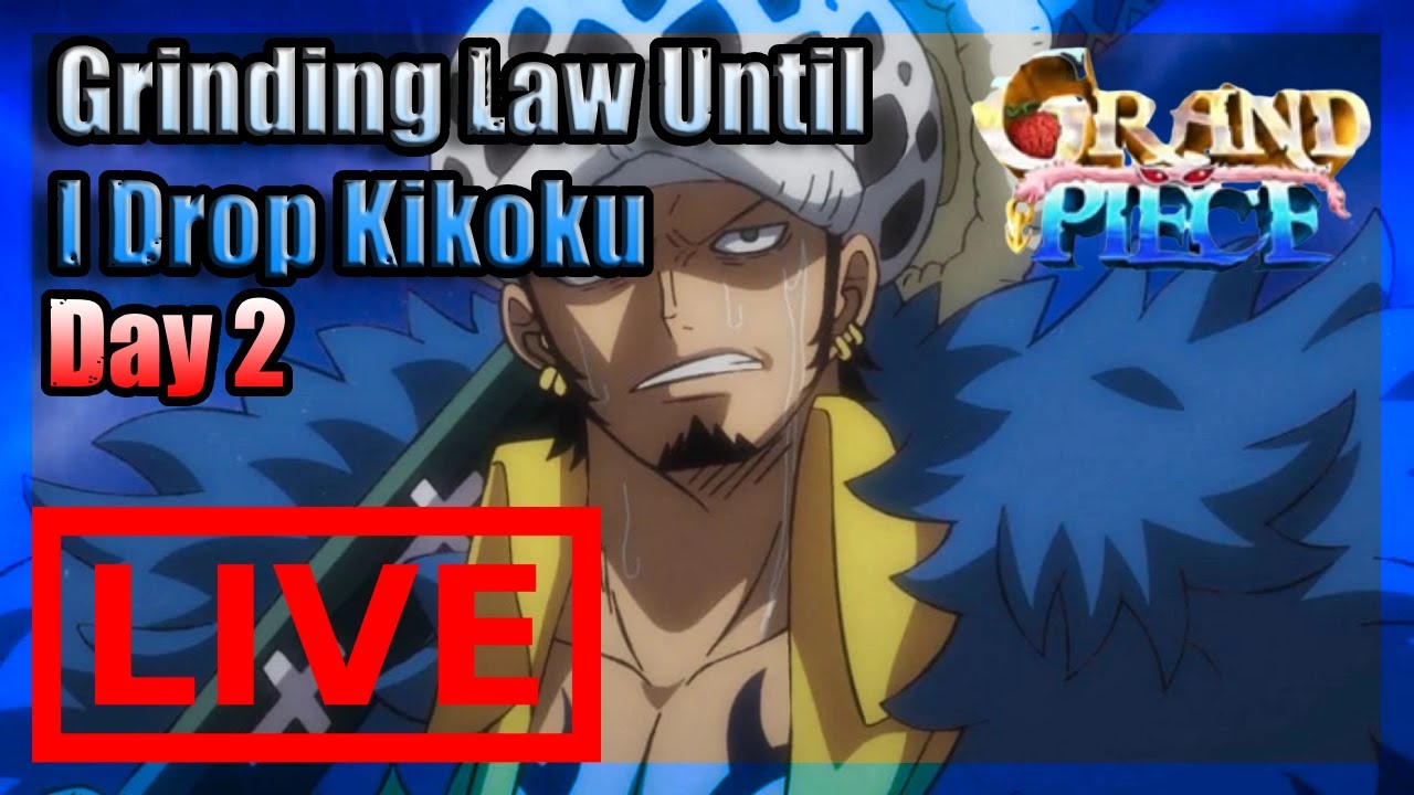 🔴[LIVE]GPO Grinding Law Until I Drop Kikoku|Day 2 - YouTube